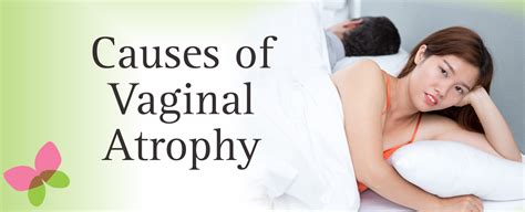 Causes Of Vaginal Atrophy Gynatrof Vaginal Moisturizer