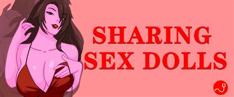 Do You Know Shared Sex Dolls