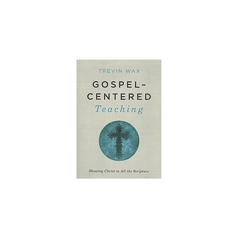 Gospel Centered Teaching