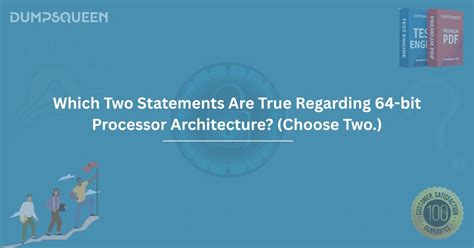 Which Two Statements Are True Regarding 64 Bit Processor Architecture