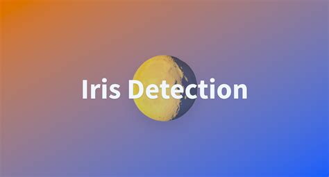 Iris Detection A Hugging Face Space By Yannthur