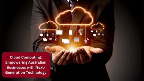 Cloud Computing Empowering Australian Businesses With Next Generation Technology Iso 27001