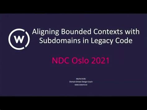 Ndc Conferences Talk Aligning Bounded Contexts With Subdomains In