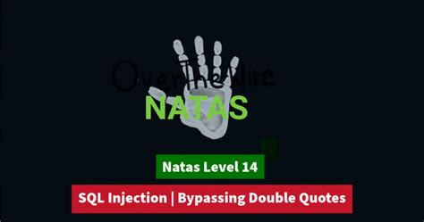 sql injection bypassing double quotes overthewire natas level 14