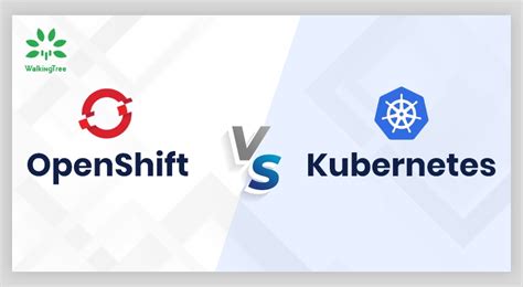 Openshift Vs Kubernetes Walkingtree Technologies