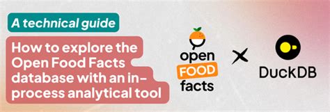 Exploring Open Food Facts Database Using DuckDB A Technical Guide