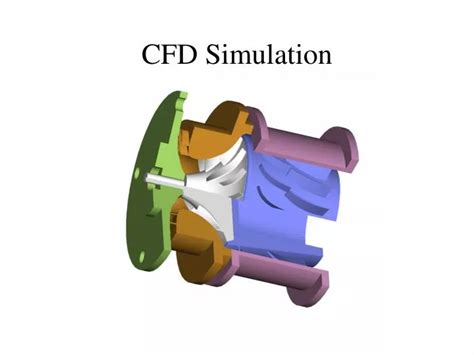 PPT CFD Simulation PowerPoint Presentation Free Download ID 5559560