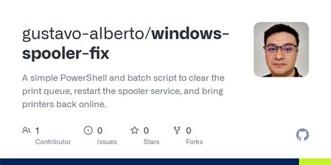 Github Gustavo Alberto Windows Spooler Fix A Simple Powershell And Batch Script To Clear The