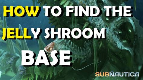 Subnautica How To Find Degassi Base In Jelly Shroom Caves Youtube