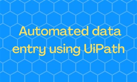 Do Automated Data Entry Using Uipath By Subhrapratim Fiverr