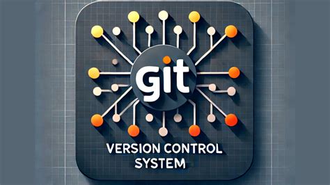 Version Control System Git