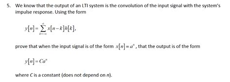 Solved We Know That The Output Of An Lti System Is The