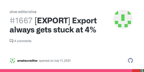 EXPORT Export Always Gets Stuck At Issue Olive Editor Olive GitHub