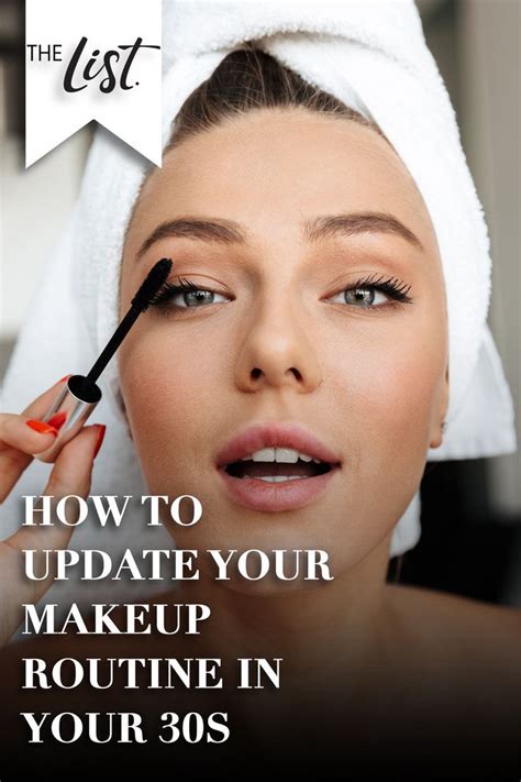 How To Update Your Makeup Routine In Your 30s The List Makeup For