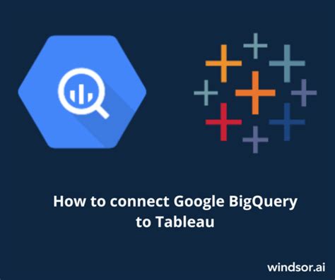 How To Connect Bigquery To Tableau In 2023 Easy Methods