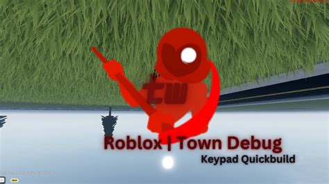 Roblox Town Debug Five Digit Keypad Youtube
