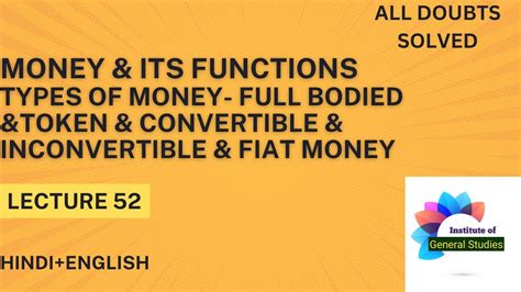 Money And Its Functions Types Of Money Full Bodied And Token And Convertible And Inconvertible And Fiat