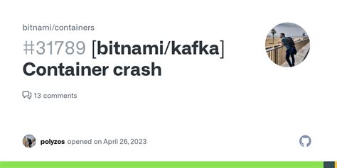 [bitnami kafka] container crash · issue 31789 · bitnami containers · github