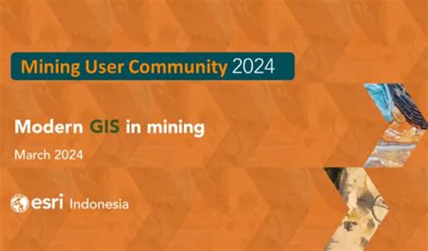 Upgrading Mining Exploration And Operation With Modern Gis Esri Indonesia