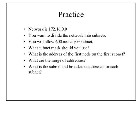 Solved Practice Network Is 172 16 0 0 You Want To Divide