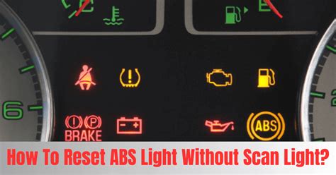 How To Reset ABS Light Without Scan Tool Answered Smart Vehicle Care