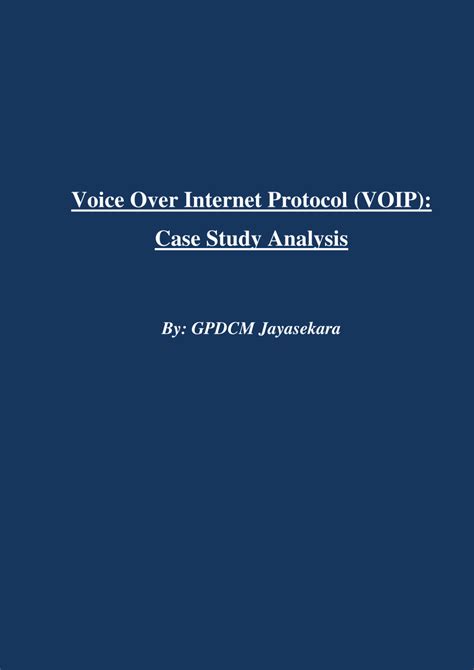 PDF Voice Over Internet Protocol VOIP Case Study Analysis
