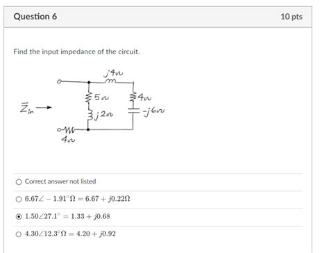 Solved Find The Input Impedance Of The Circuit Correct Chegg