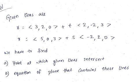 answered a find the point at which the given lines intersect 3 2 0