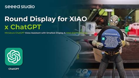 Miniature Chatgpt Voice Assistant With Smallest Display And Xiao Esp32s3 Sense Youtube