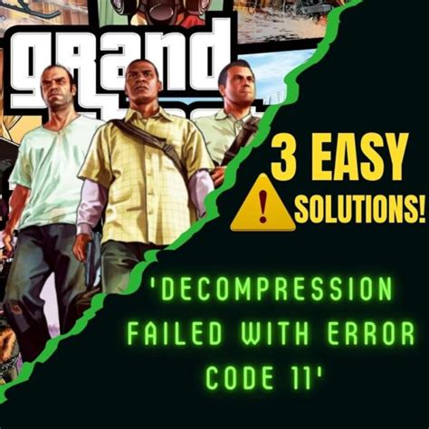 how to fix decompression failed with error code 11 in 3 easy steps