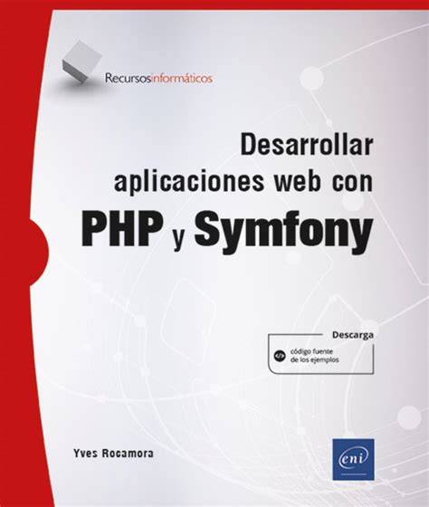 Desarrollar Aplicaciones Web Con Php Y Symfony