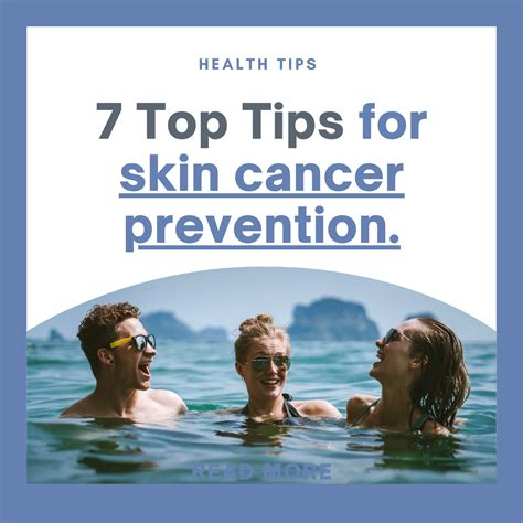 7 Top Tips For Skin Cancer Prevention Price Skin Care