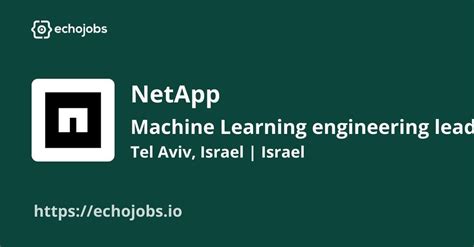 Netapp Is Hiring Machine Learning Engineering Lead Tel Aviv Israel