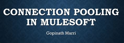 Connection Pooling In Mulesoft