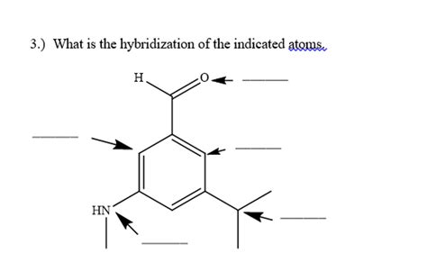 Solved What Is The Hybridization Of The Indicated Atoms