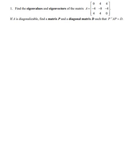 Solved 0 1 Find The Eigenvalues And Eigenvectors Of The Chegg Com