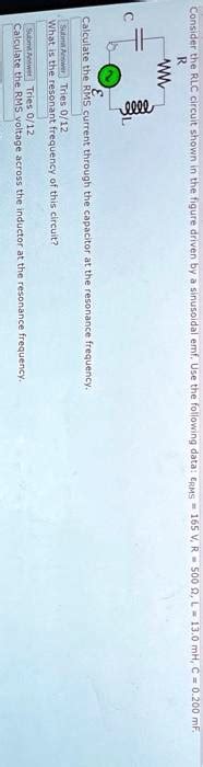 Solved Consider The Rlc Circuit Shown In The Figure Driven By A Sinusoidal Emf Use The