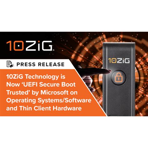 10zig Technology Is Now ‘uefi Secure Boot Trusted By Microsoft On