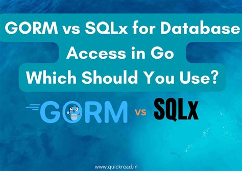Gorm Vs Sqlx For Database Access In Go Which Should You Use