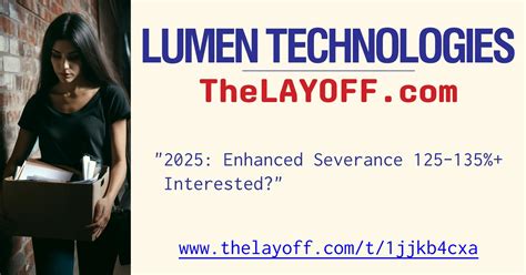 2025 Enhanced Severance 125 135 Interested Post Regarding Lumen