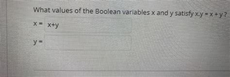 solved what values of the boolean variables x and y satisfy