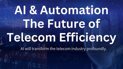 Ai And Automation The Future Of Telecom Efficiency