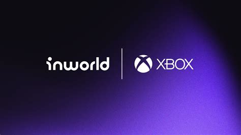 微软 Xbox 宣布与 Inworld Ai 合作，有望为游戏创造基于 Ai 驱动的 Npc 动点科技