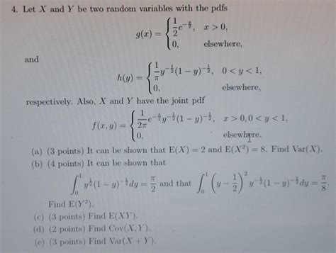 Solved 4 Let X And Y Be Two Random Variables With The Pdfs