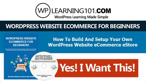 Wordpress Website Ecommerce Tutorial Videos Made For Beginners Step By Step Wp Learning 101