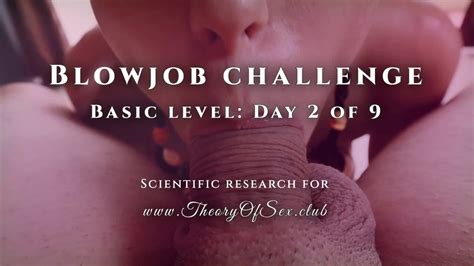 Blowjob Challenge Day Of Basic Level Theory Of Sex Club By Social Sex Network XHamster