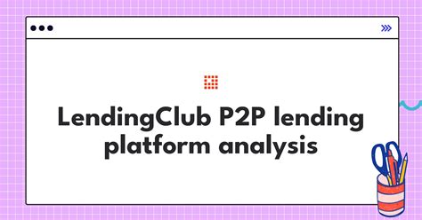 Lendingclub Teardown Analysis P2p Lending Strategy And Ux Nextsprints