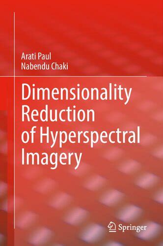 Dimensionality Reduction Of Hyperspectral Imagery Pdf Epub Version Controses Store