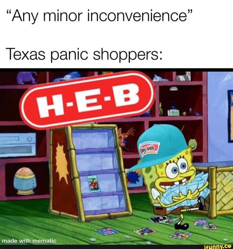 Any Minor Inconvenience Texas Panic Shoppers Ifunny Brazil