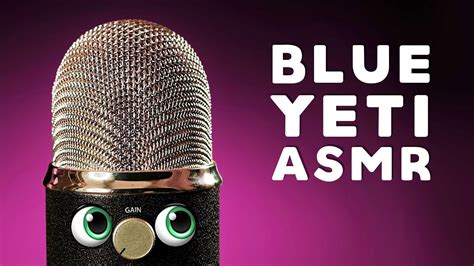 Asmr Legendary Blue Yeti Tingles Its Alive Intense Mic Test